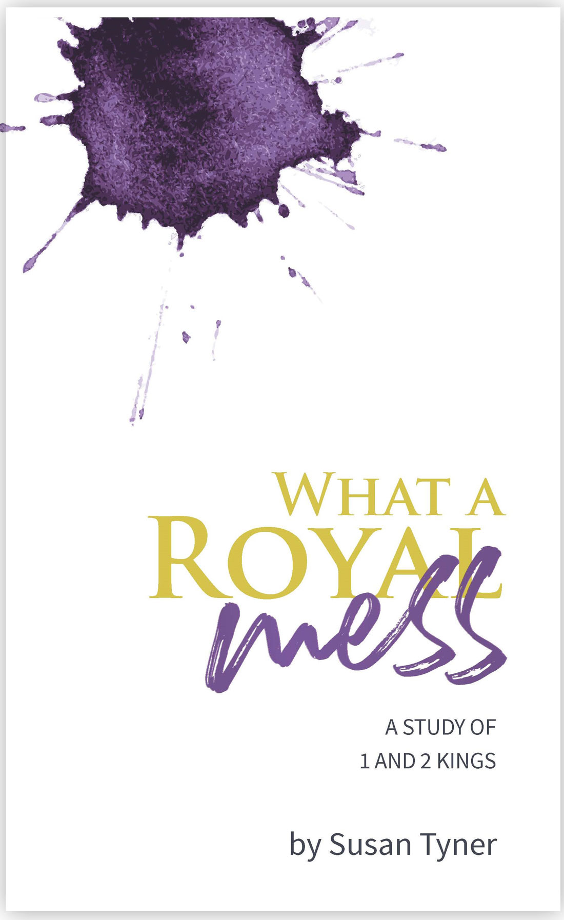 PCA Bookstore - What a Royal Mess: A Study of 1 and 2 Kings